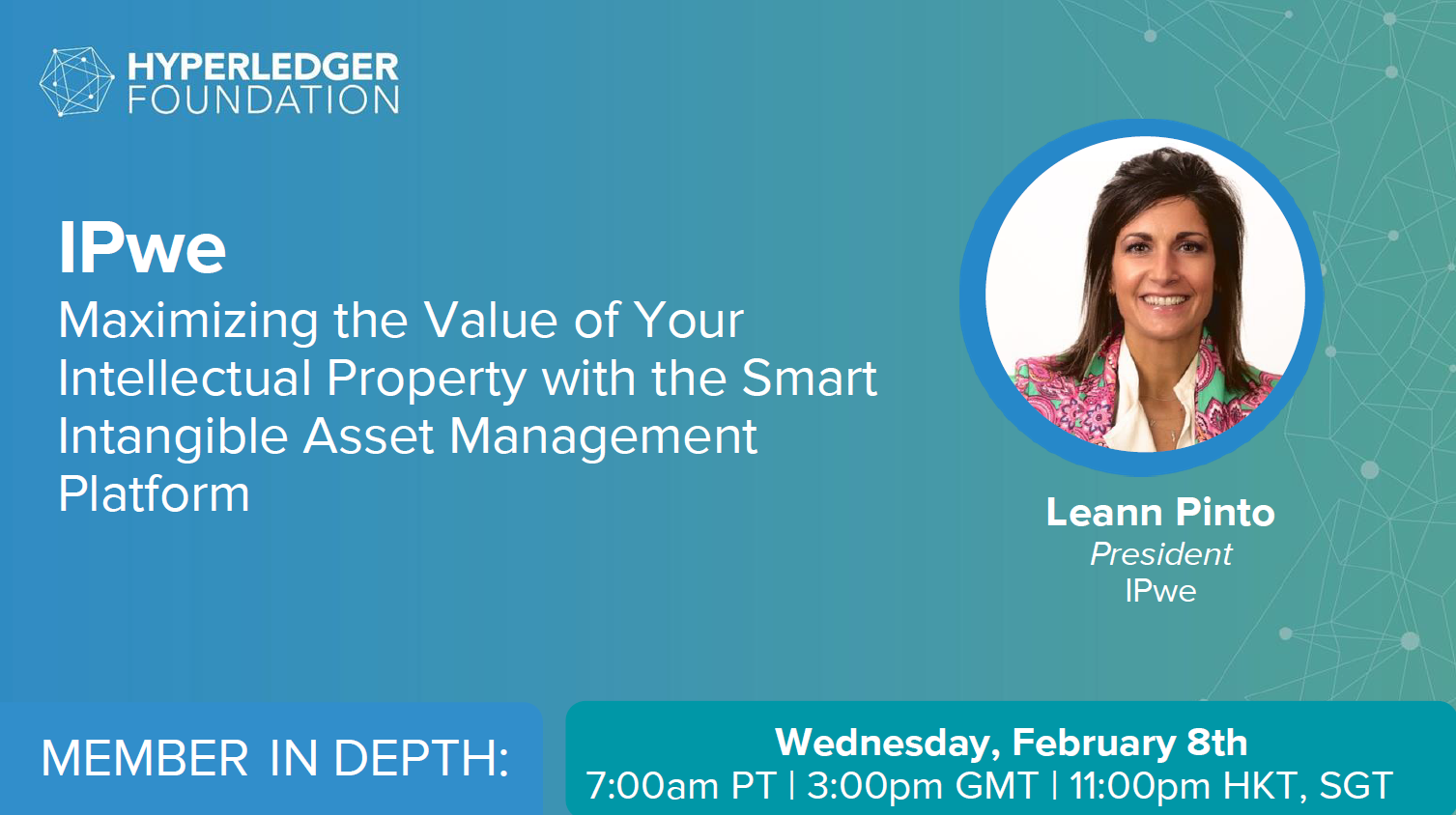 Hyperledger In-depth with IPwe: Maximizing the Value of Your Intellectual Property with the ...